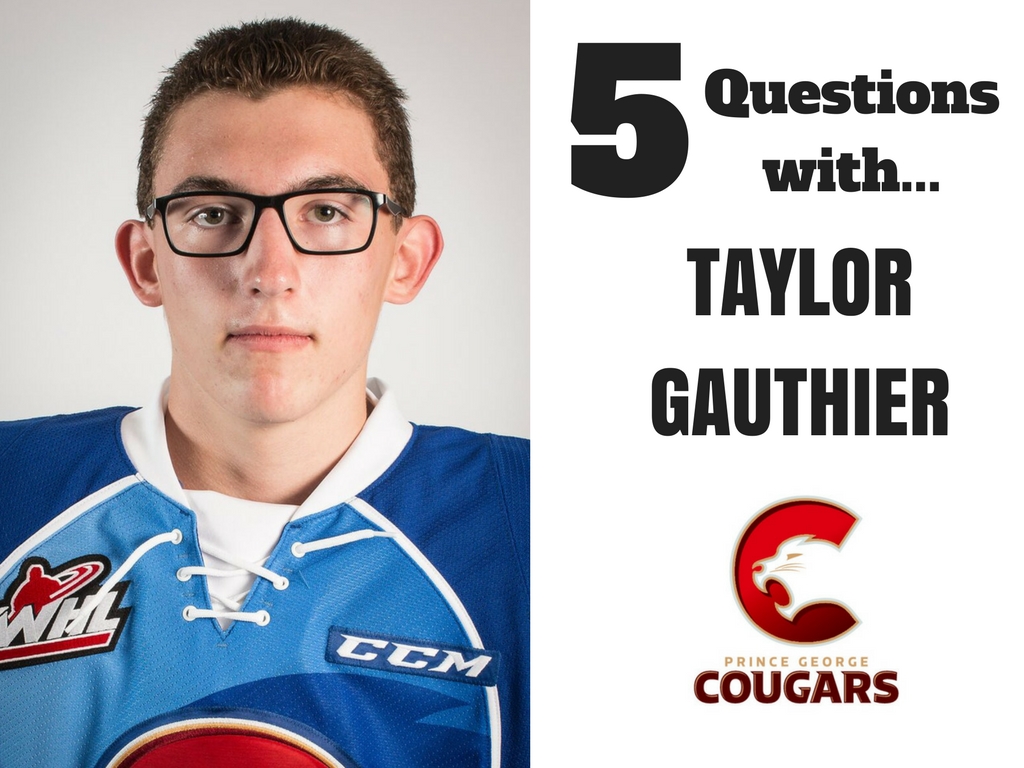 5 QUESTIONS WITH: TAYLOR GAUTHIER - Prince George Cougars