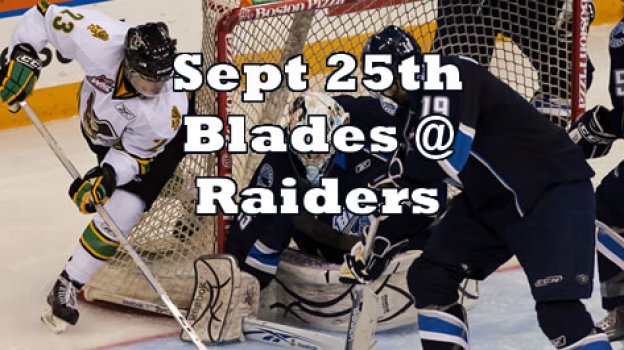Sept 25: Blades @ Raiders - Saskatoon Blades