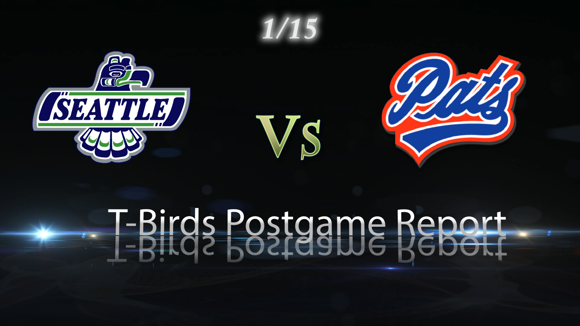 1/15 Post Game Report - Seattle Thunderbirds
