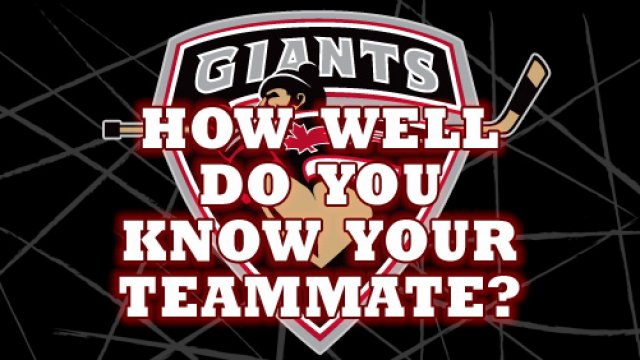 How Well Do You Know Your Teammate? - Vancouver Giants