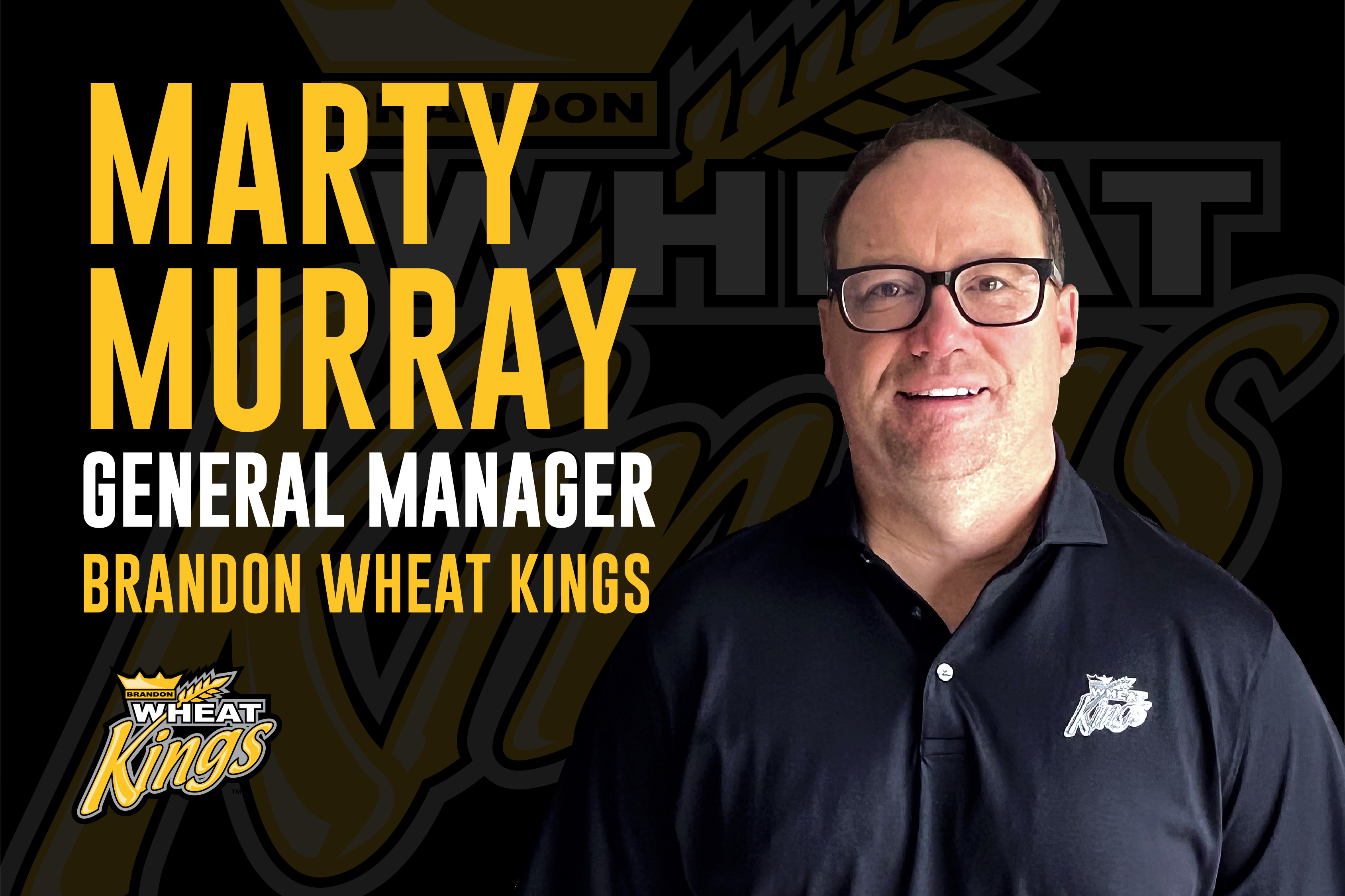 Wheat Kings hire Marty Murray as General Manager - Brandon Wheat Kings