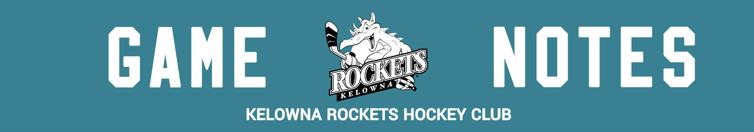 Game Notes: Rockets at Royals - Kelowna Rockets