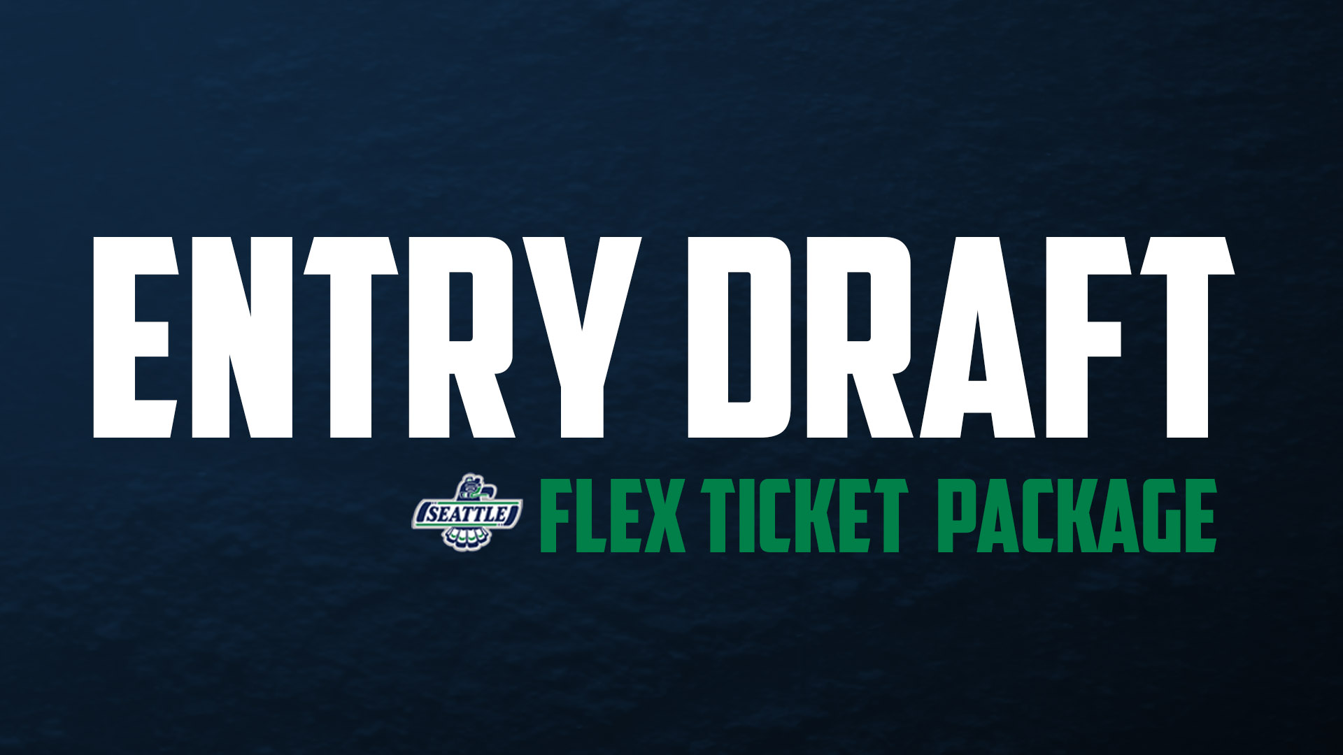 Entry Draft Flex Package - Seattle Thunderbirds