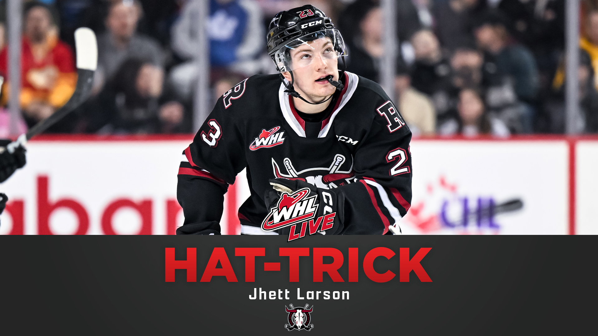 WHL Hat-Tricks - Jhett Larson - Western Hockey League